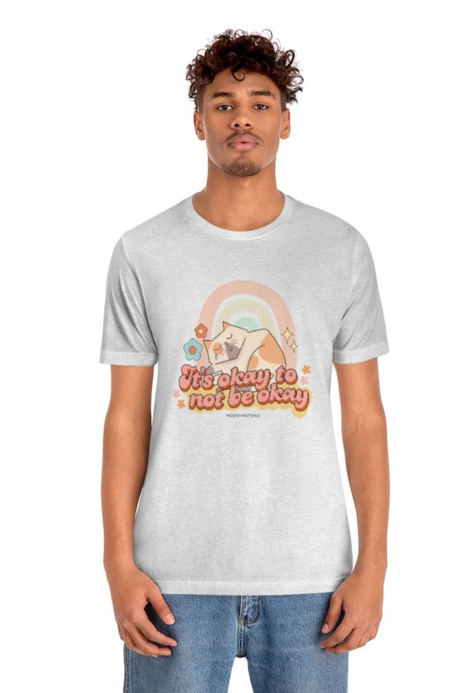 It's Okay To Not Be Okay Cat T-Shirt – Meowingtons